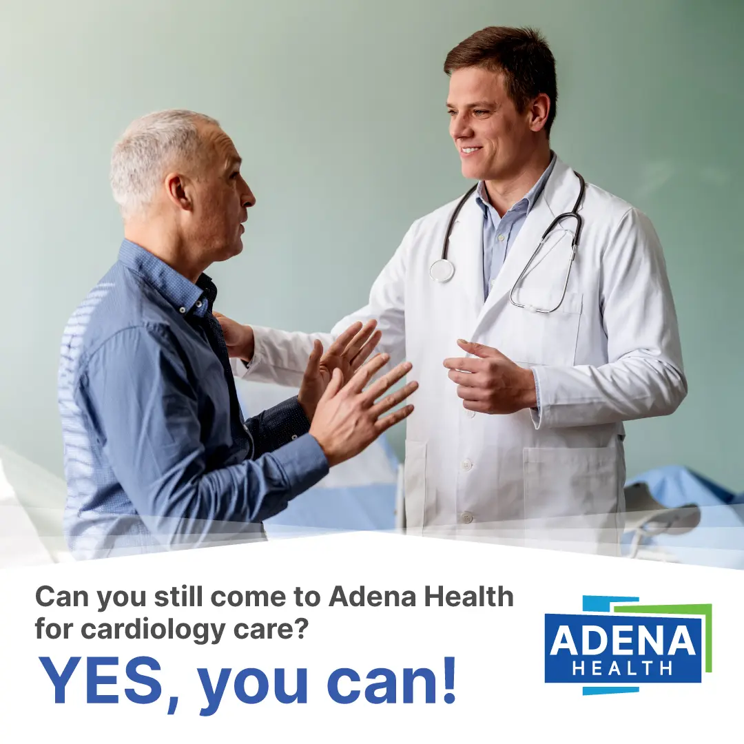 Can I Still Go to Adena Health for Cardiology Care?
